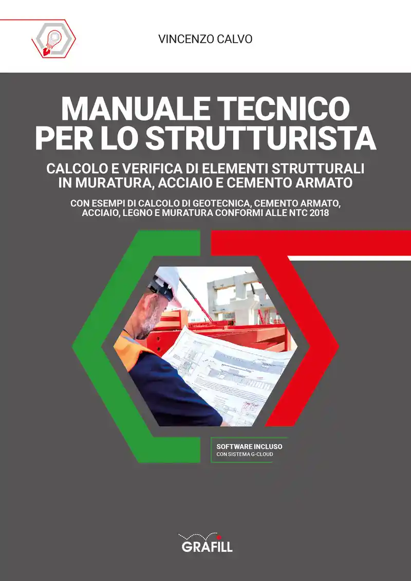 Manuale Tecnico Per Lo Strutturista - Ingegneria e tecnologia - Grafill